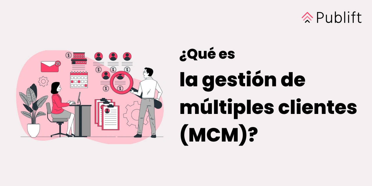 ¿Qué es la gestión de múltiples clientes (MCM)? | Publift