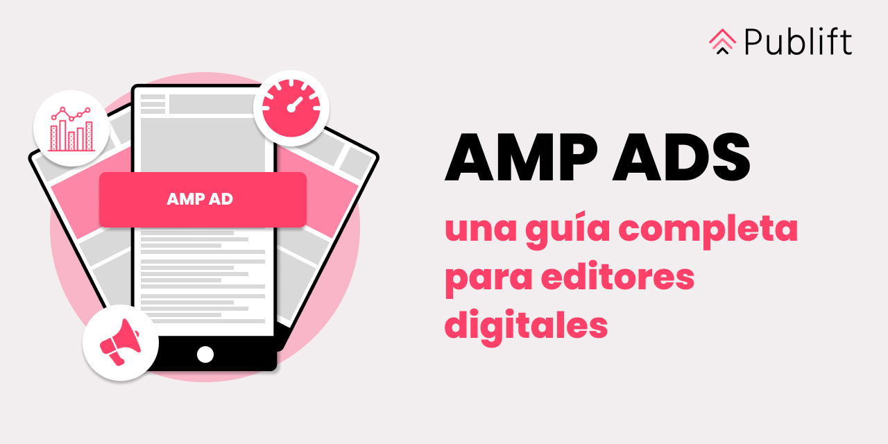 Amp Ads: una guía completa para editores digitales